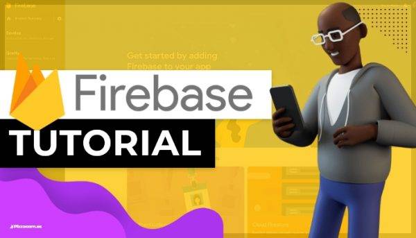Tutorial Firebase: ¿Cómo crear un proyecto en Firebase?