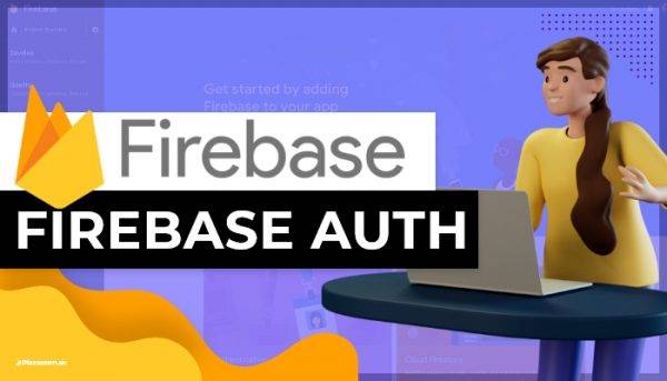 Manual Firebase ¿Qué es y cómo usar Firebase Auth?
